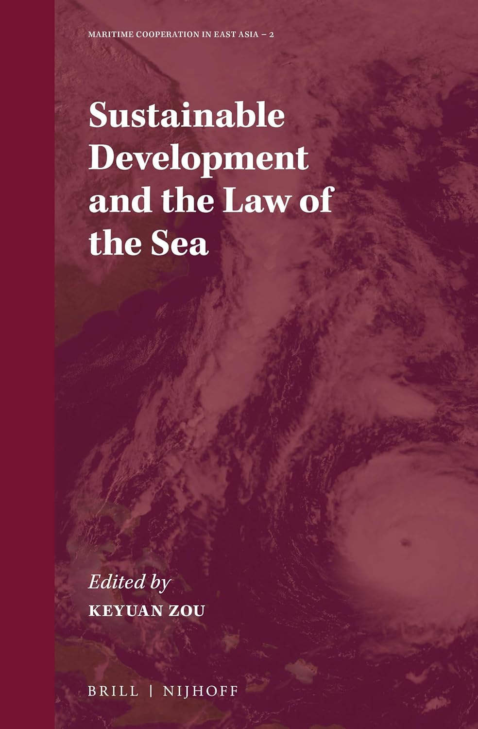 Sustainable Development and the Law of the Sea (Maritime Cooperation in ...