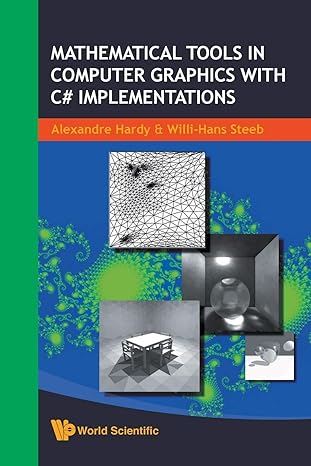 Mathematical Tools In Computer Graphics With C# Implementations: Hardy ...