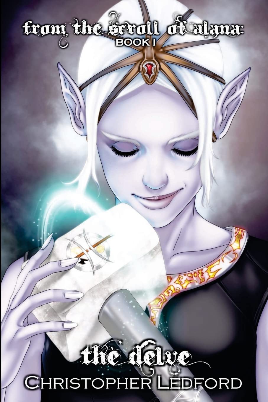 From the Scroll of Alana: The Delve: Ledford, Christopher ...