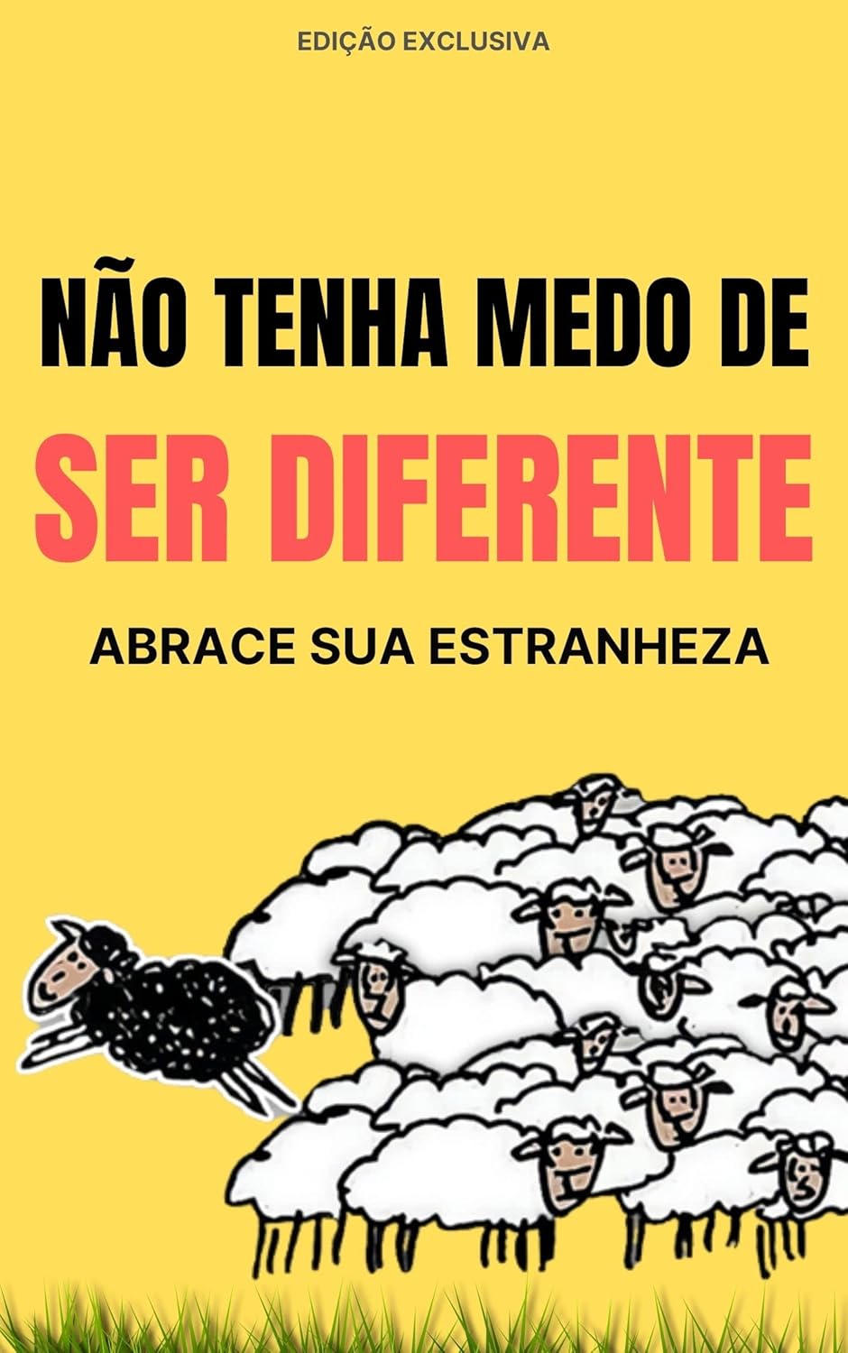 SER DIFERENTE: Não tenha medo de ser diferente, abrace a sua estranheza ...
