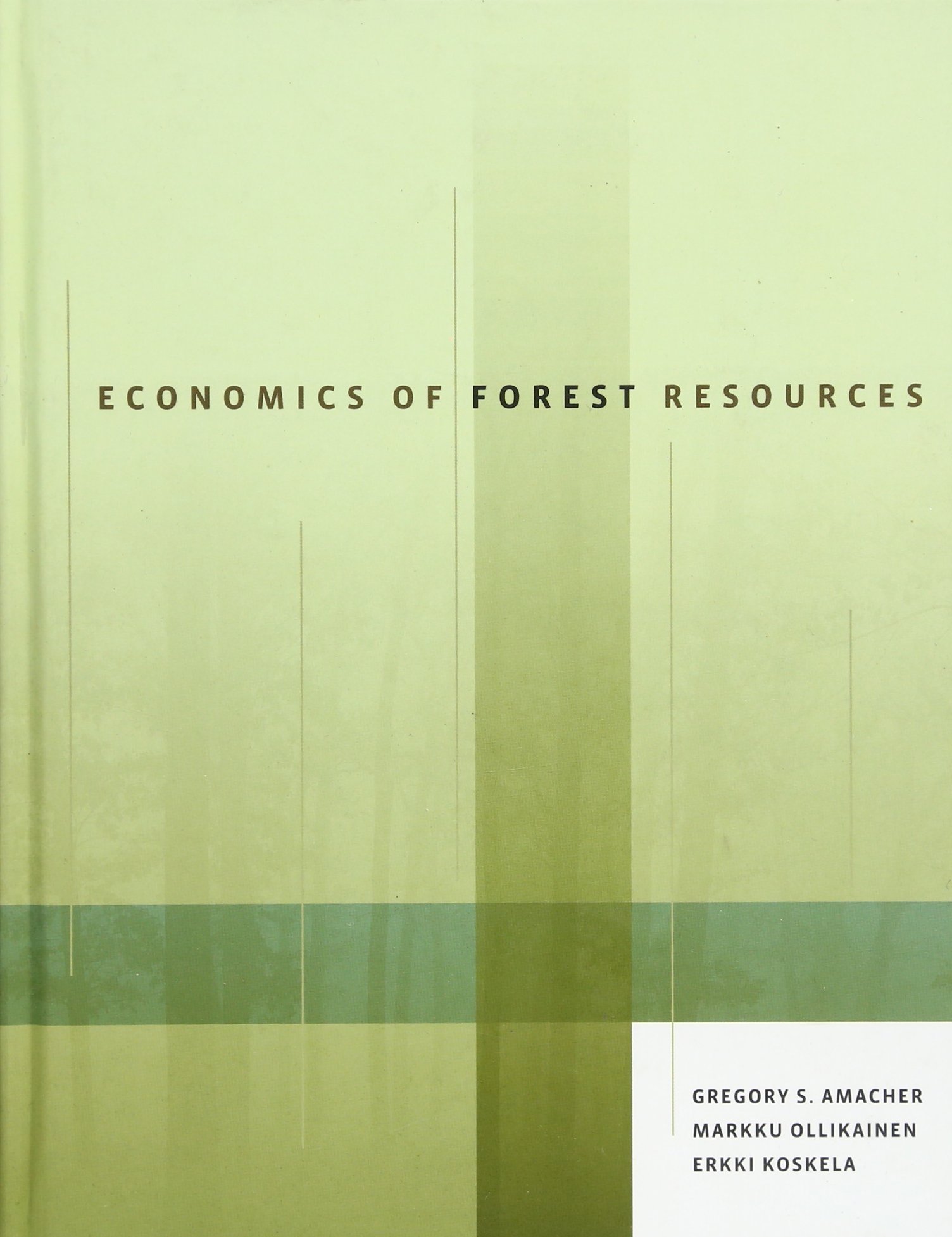 Economics of Forest Resources: Amacher, Gregory S., Ollikainen, Markku ...