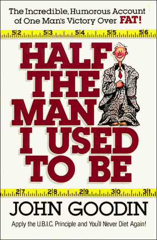 Half the Man I Used to Be: The Incredible, Humorous Account of One Man ...