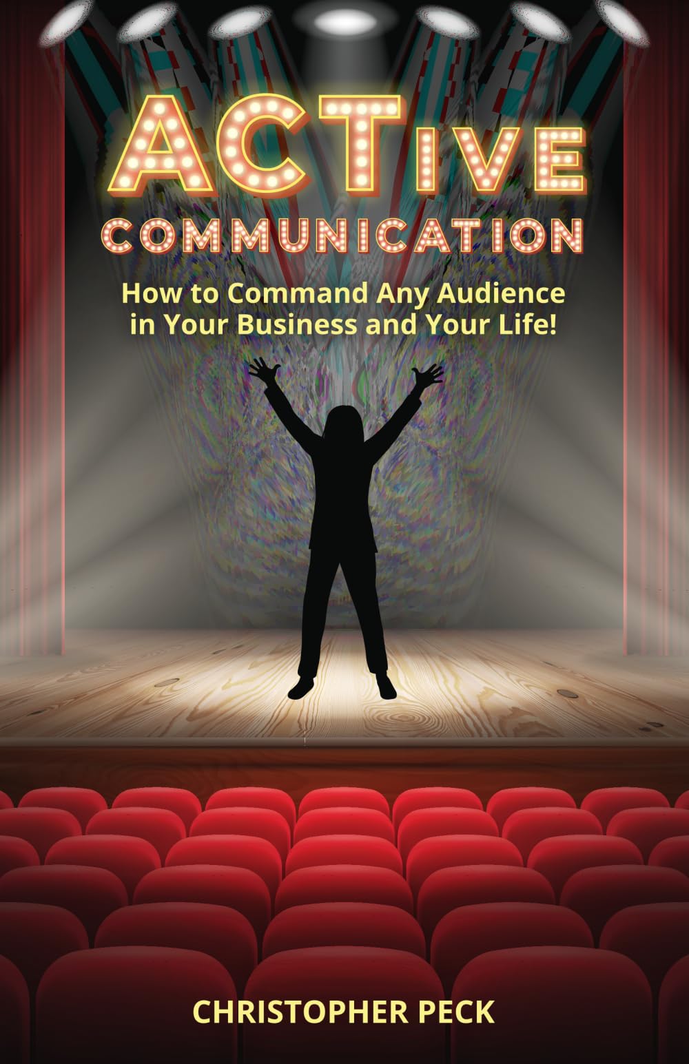 Amazon.com: ACTive Communication: How to Command Any Audience in Your ...