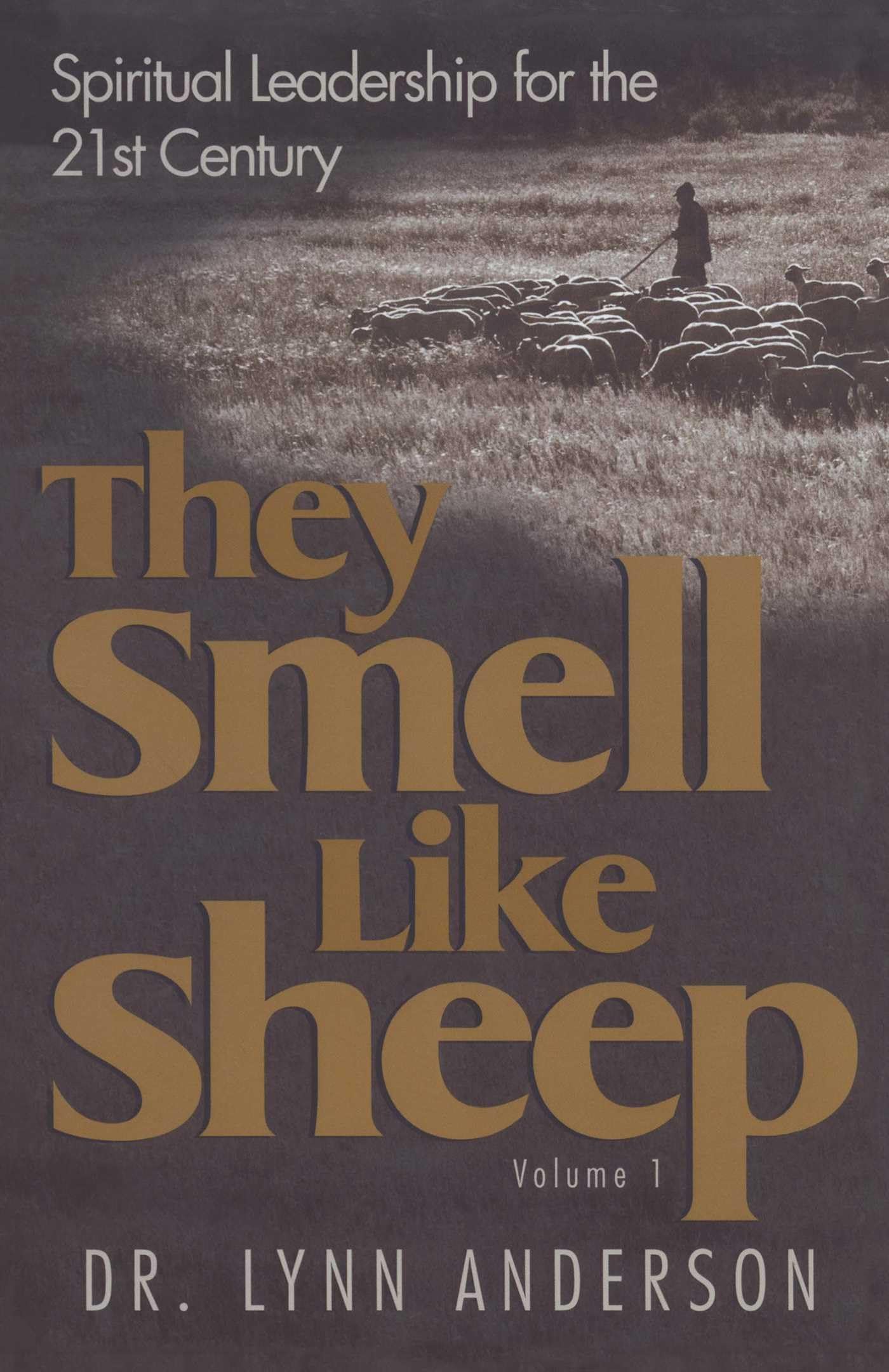 They Smell Like Sheep: Spiritual Leadership for the 21st Century ...