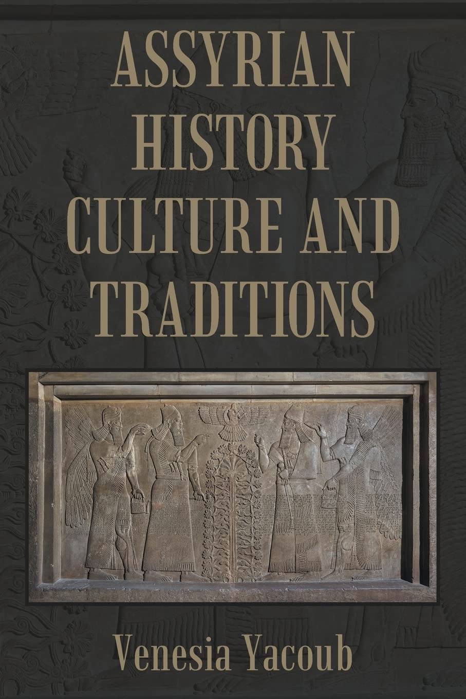Buy Assyrian History Culture and Traditions Book Online at Low Prices ...