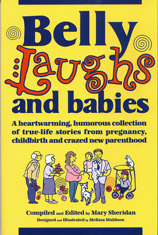 Belly Laughs and Babies: Sheridan, Mary, Sheridan, Mary, Muldoon ...