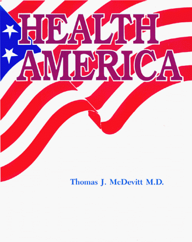 Amazon.com: Health America: 9780933046061: McDevitt M.D., Thomas: Books