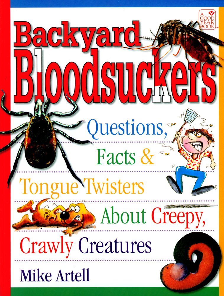 Backyard Bloodsuckers: Questions, Facts, and Tongue Twisters About ...