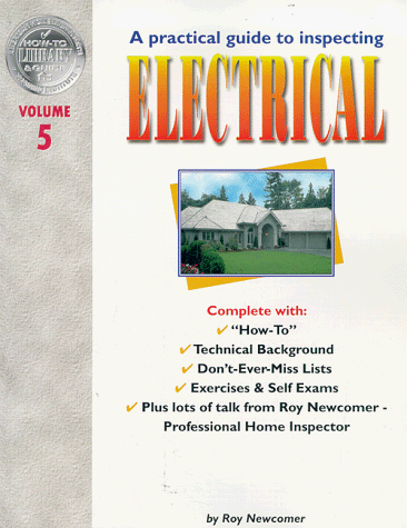 A Practical Guide to Inspecting Electrical Vol.5: Newcomer, Roy ...