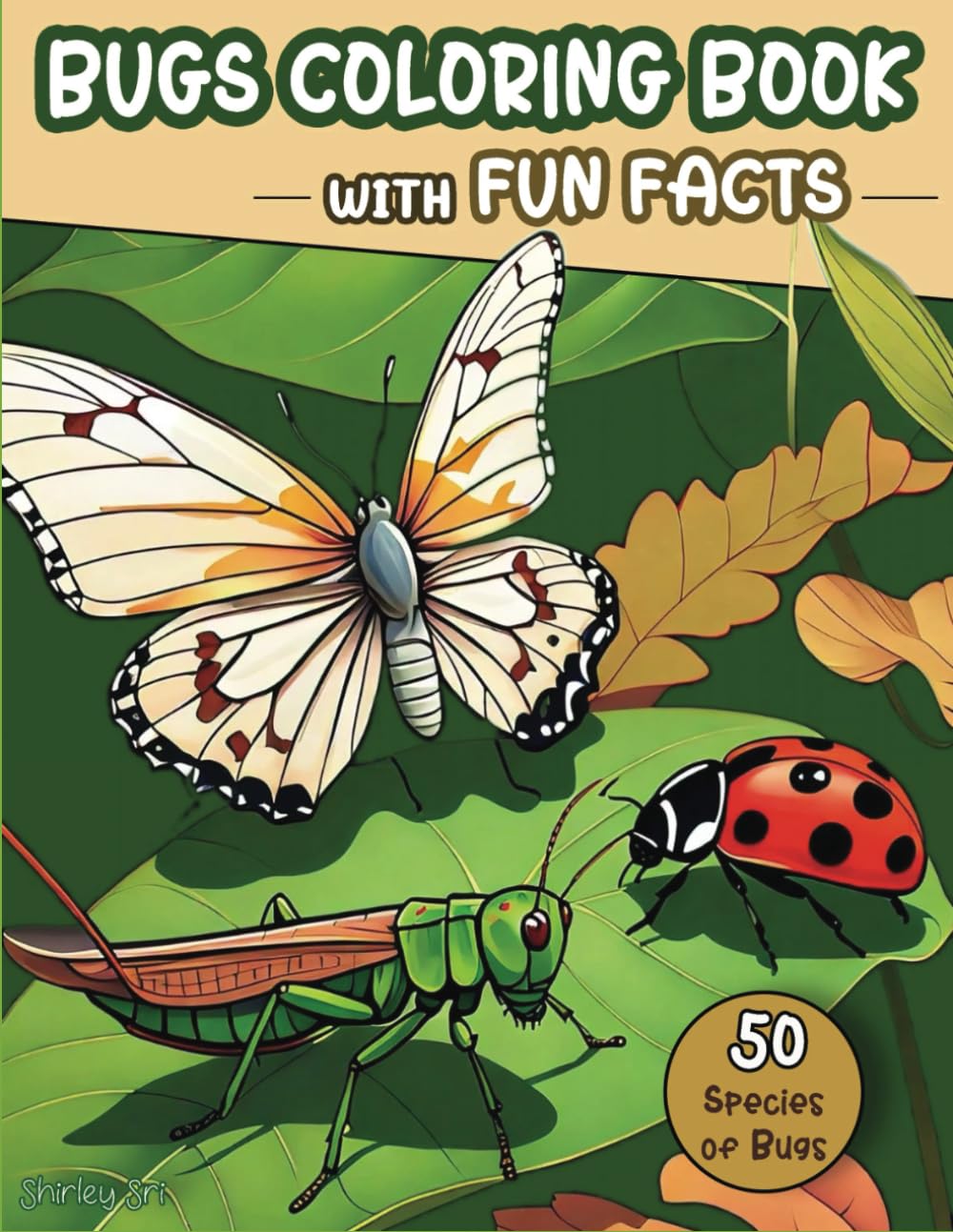 Bugs Coloring Book with Fun Facts: Kid's Creative Journey into the ...