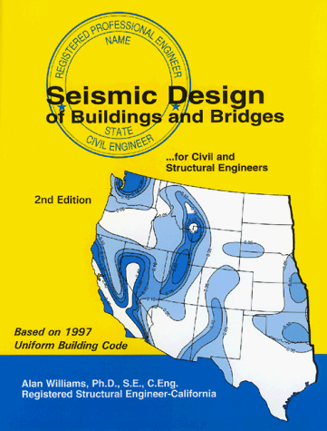 Seismic Design of Buildings and Bridges: For Civil and Structural ...