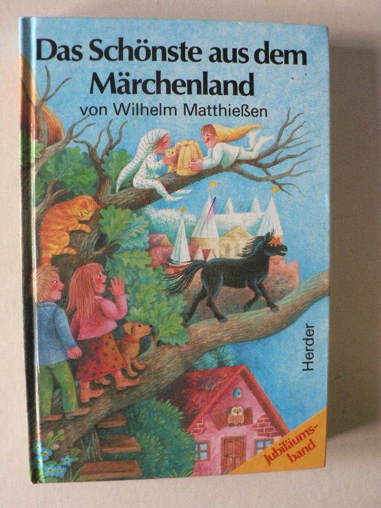 Das Schönste aus dem Märchenland : Wilhelm Matthießen, Barbara ...