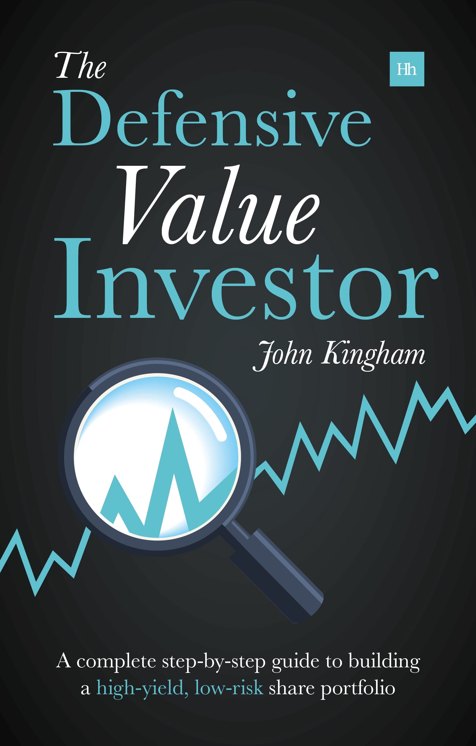 Defensive Value Investor: A Complete Step-By-Step Guide to Building a ...