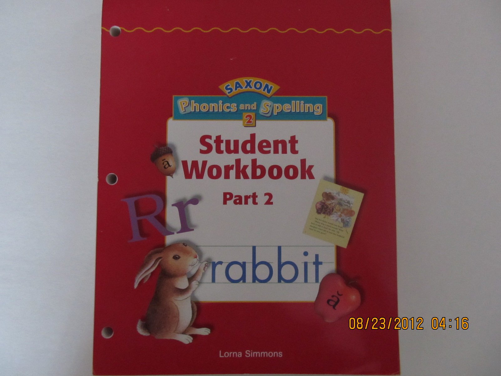 Saxon Phonics and Spelling 2, Student Workbook Part 2: Lorna Simmons ...