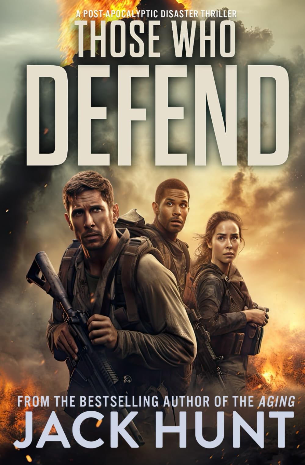 Those Who Defend: A Post-Apocalyptic Disaster Thriller (Ring of Fire ...