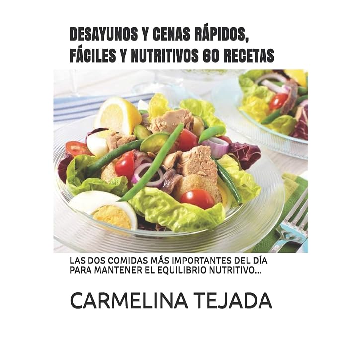 Buy Desayunos Y Cenas Rápidos, Fáciles Y Nutritivos 60 Recetas: Las DOS ...