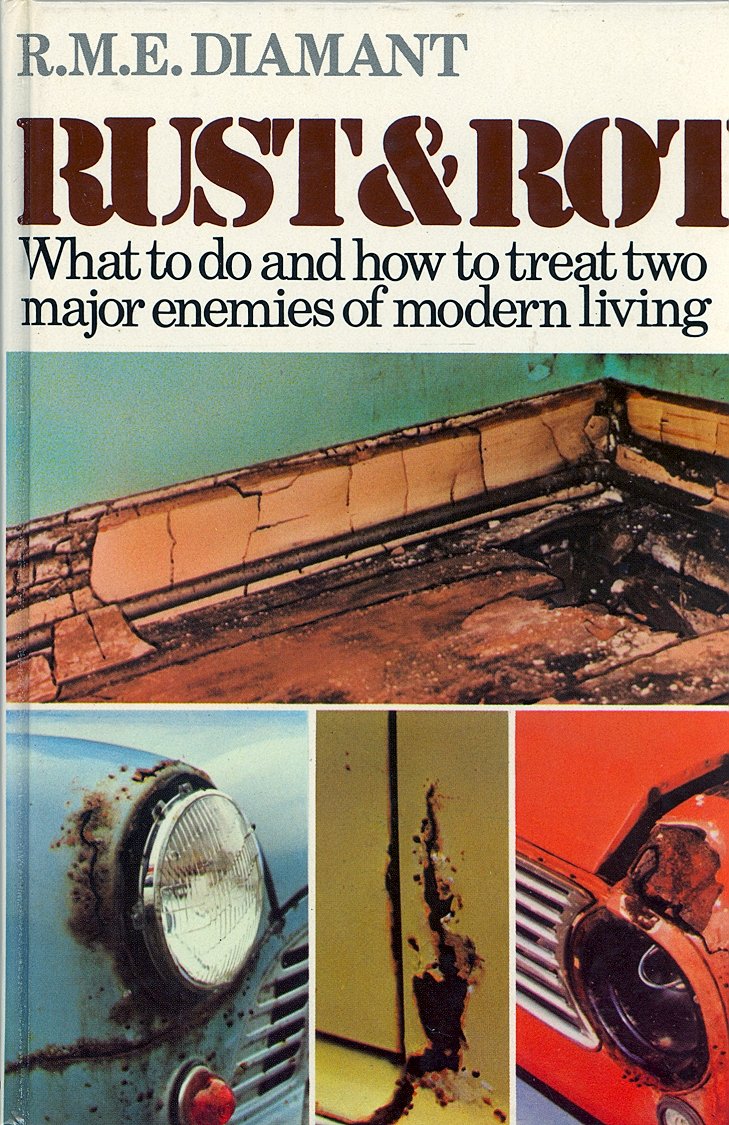 Rust & rot: What to do and how to treat two major enemies of modern ...