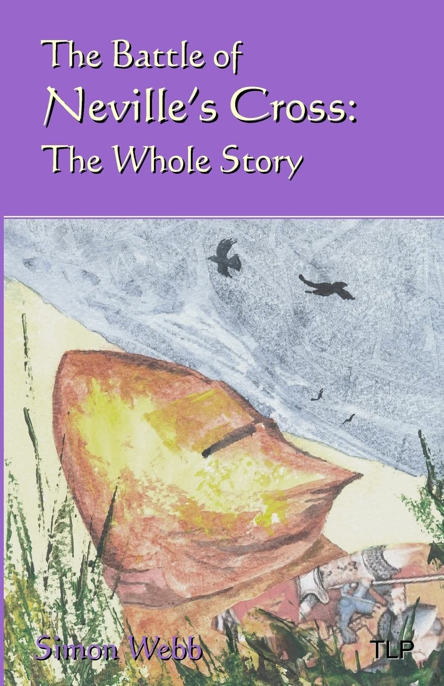 Amazon.com: The Battle of Neville's Cross: The Whole Story ...