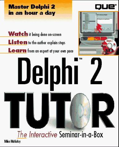 Delphi 2 Tutor: The Interactive Seminar-In-A-Box: McKelvy, Michael ...
