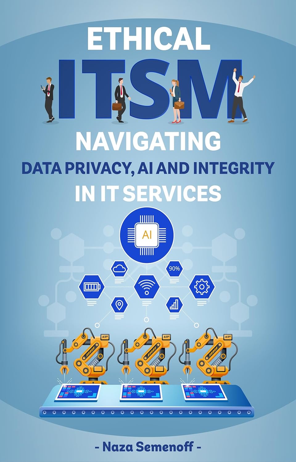 Amazon.com: Ethical ITSM: Navigating Data Privacy, AI and Integrity in ...