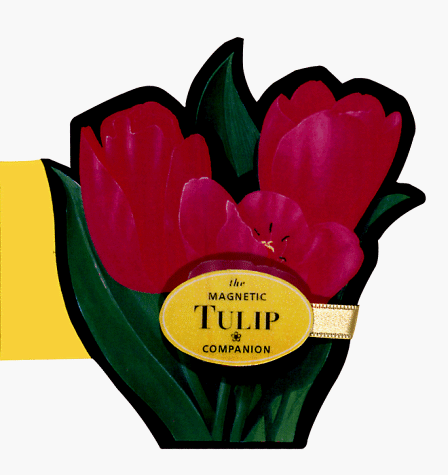 Magnetic Tulip Companion (The Magnet Gardener): Feltwell, John, Hawken ...