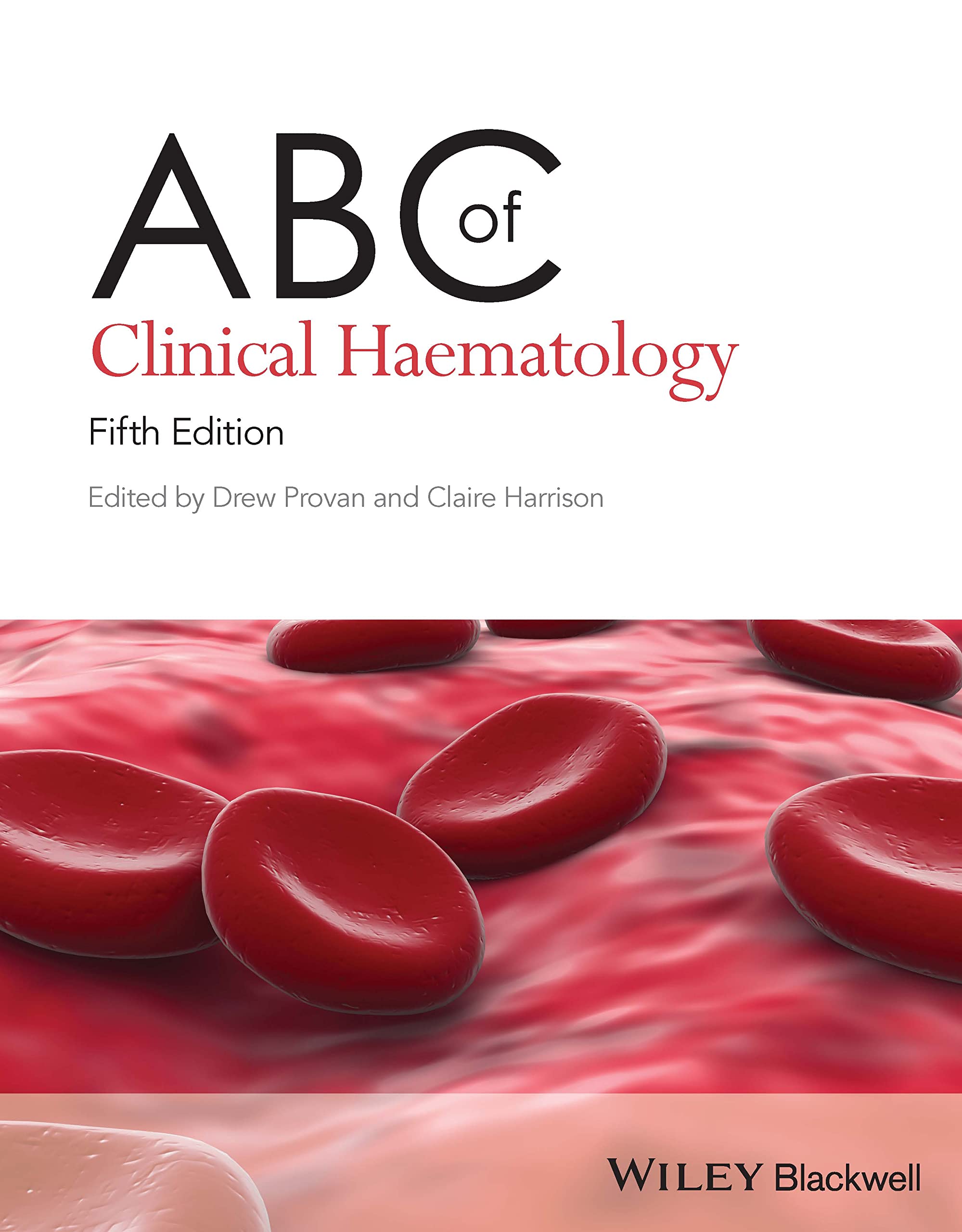ABC of Clinical Haematology (ABC Series) : Provan, Drew, Harrison ...
