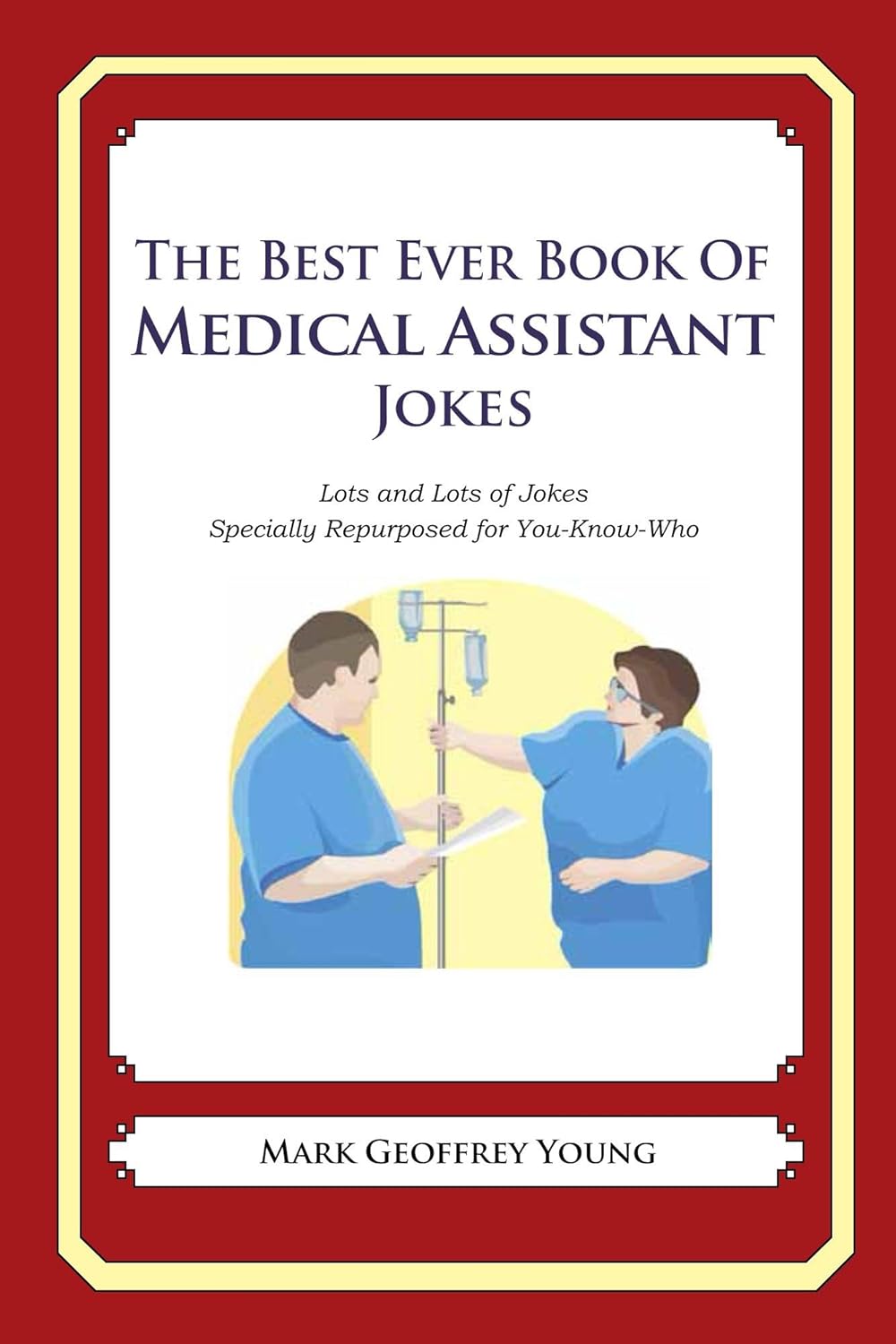 Amazon.com: The Best Ever Book of Medical Assistant Jokes eBook : Young ...