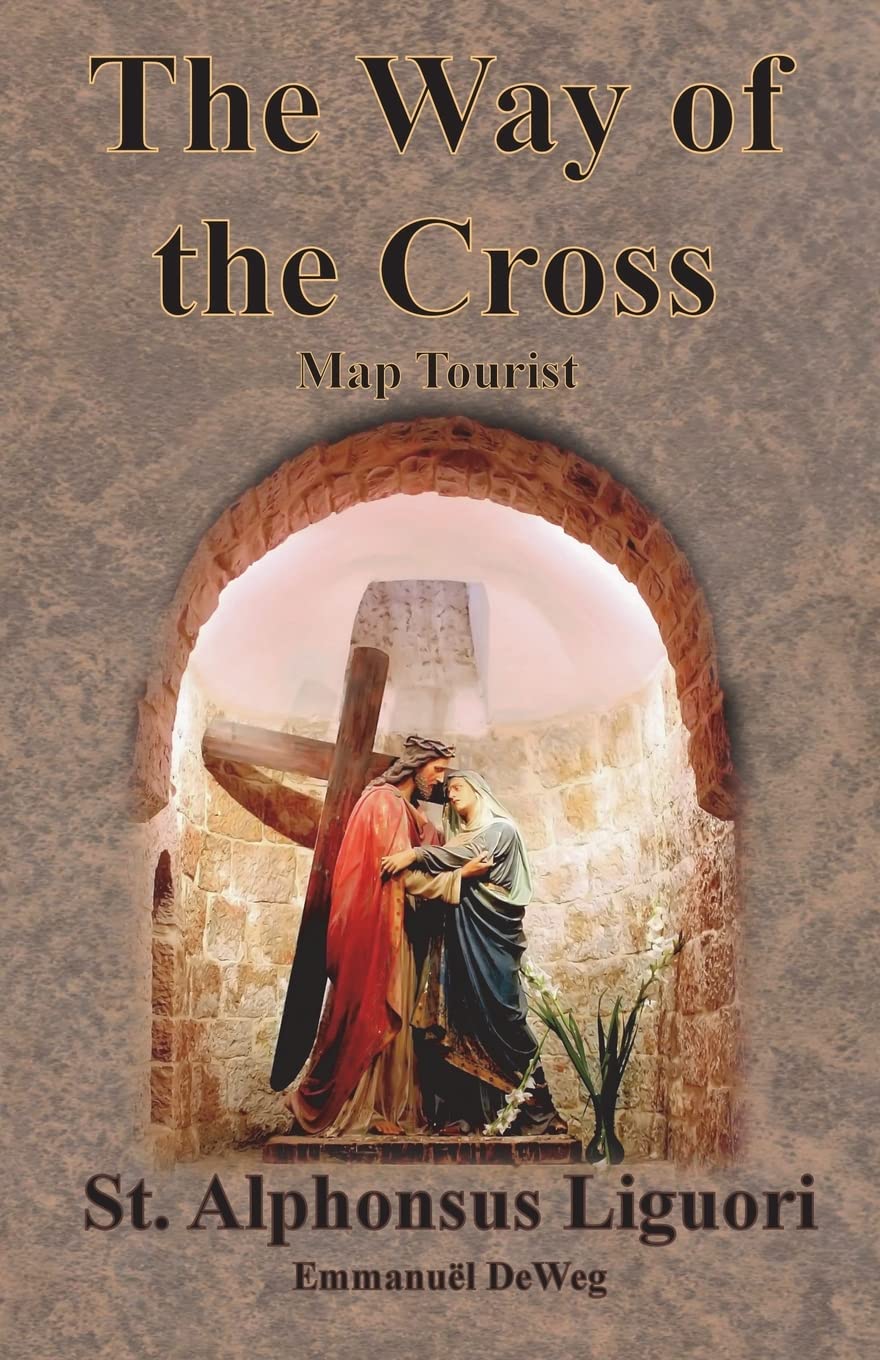 The Way of the Cross - Map Tourist: Liguori, St Alphonsus, Deweg ...
