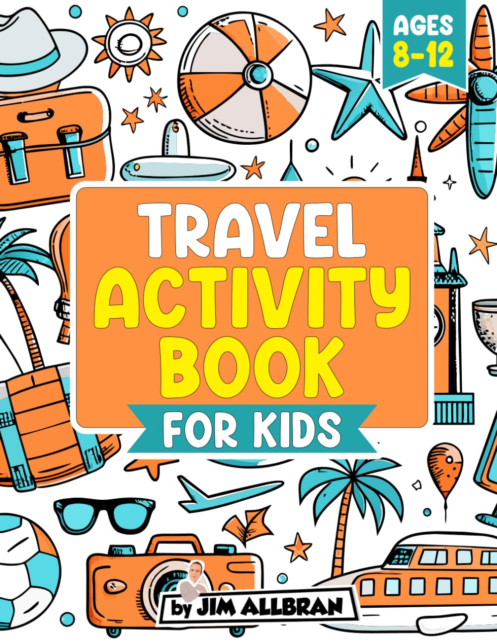 Travel Activity Book for Kids Ages 8-12: A fun-filled book of puzzles ...