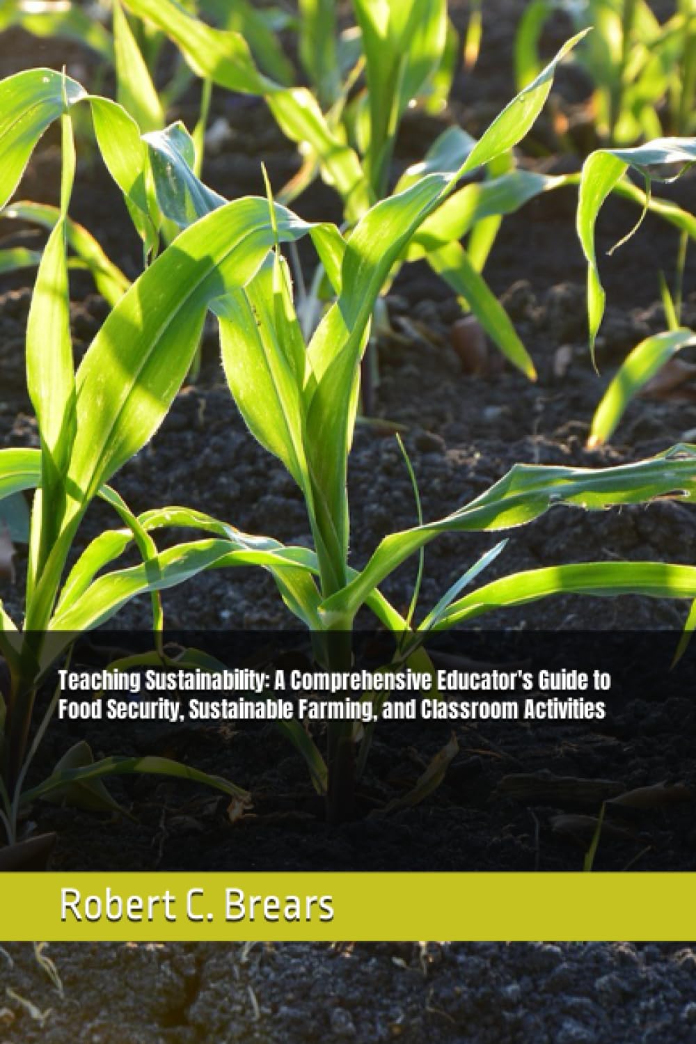 Teaching Sustainability: A Comprehensive Educator's Guide to Food ...