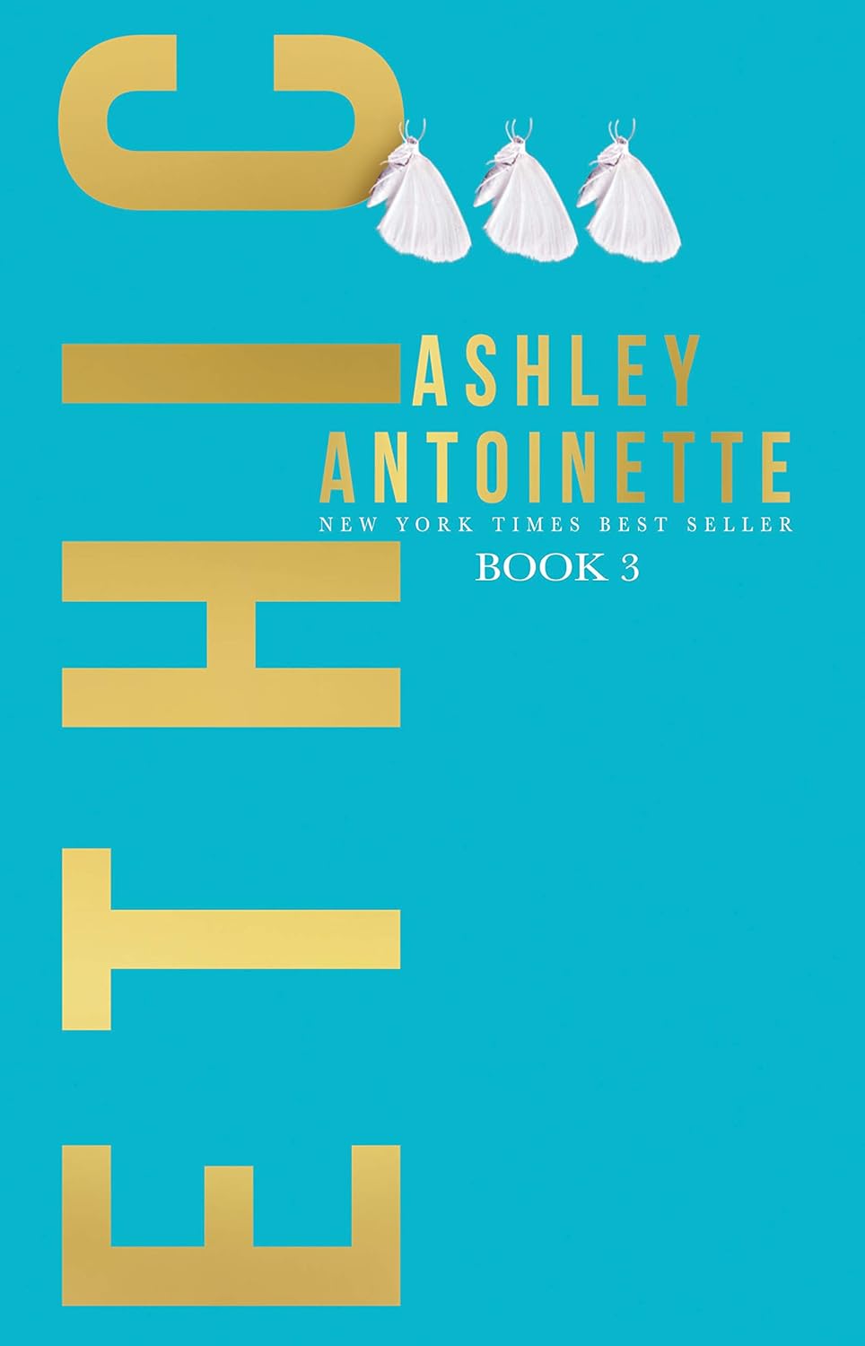 Ethic 3 - Kindle edition by Antoinette, Ashley. Literature & Fiction Kindle eBooks @ Amazon.com.