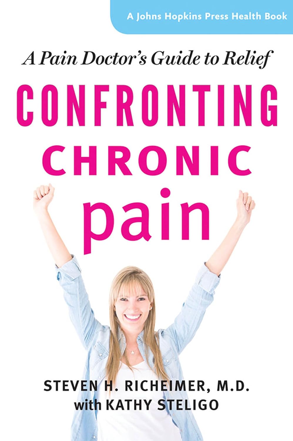 Amazon.com: Confronting Chronic Pain: A Pain Doctor's Guide to Relief ...