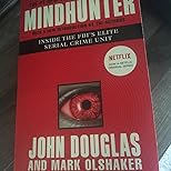 Mindhunter: Inside the FBI's Elite Serial Crime Unit - Kindle edition ...