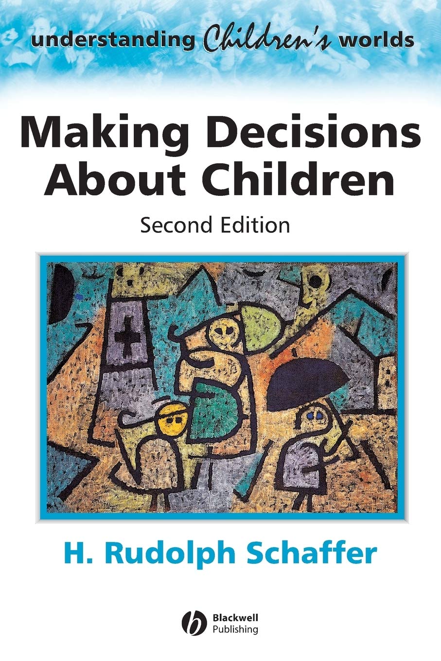 Amazon | Making Decisions About Children 2nd Edition | Schaffer, H. Rudolph | Child Psychology