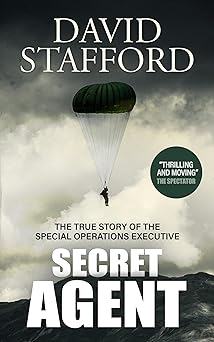 Amazon.com: SECRET AGENT the true story of the Special Operations Executive (David Stafford ...