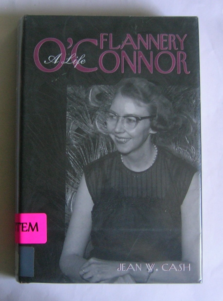 Flannery O'Connor: A Life: Cash, Jean W.: 9781572331921: Amazon.com: Books