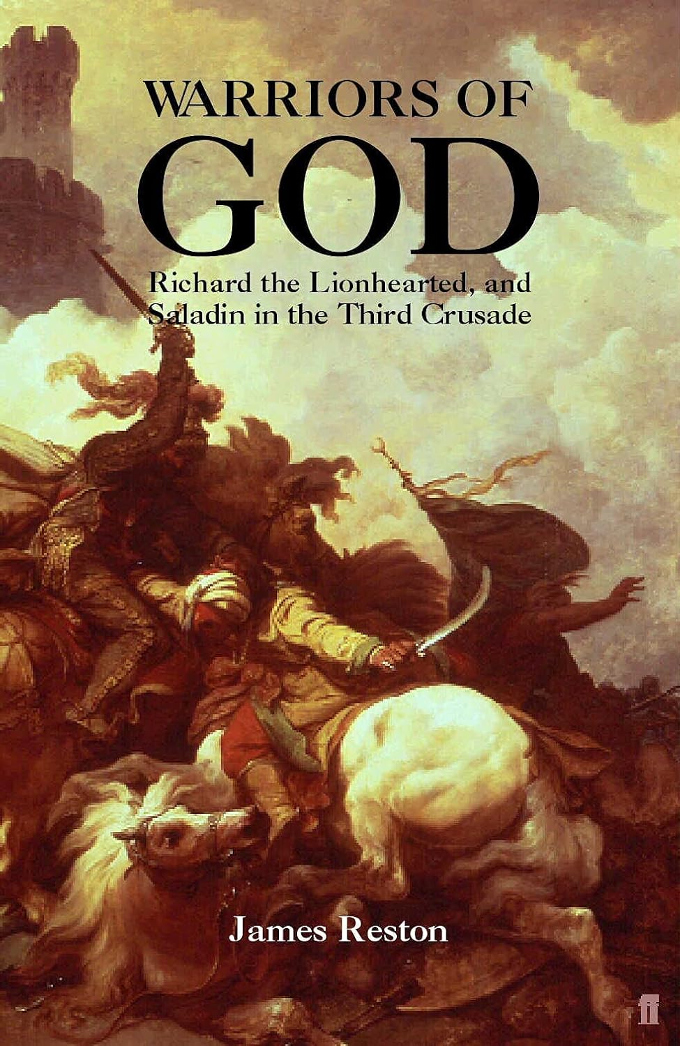 Warriors of God : Richard the Lionheart and Saladin in the Third ...
