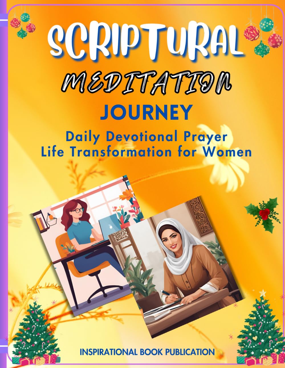 SCRIPTURAL MEDITATION JOURNEY: Daily Devotional Prayer Life ...