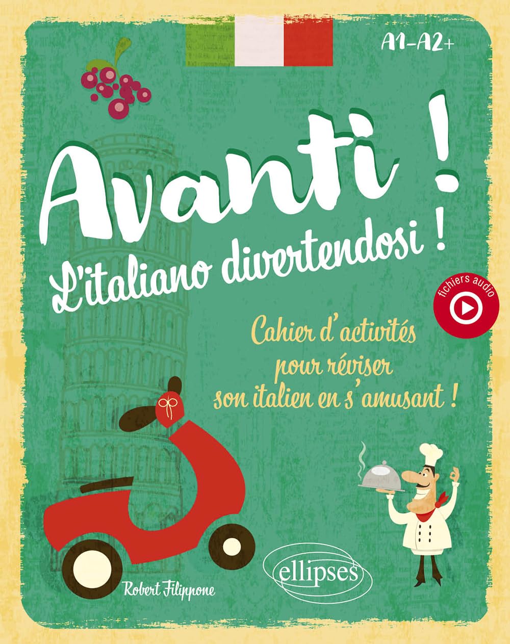Avanti ! L'italiano divertendosi ! A1-A2+: Cahier d'activités pour ...