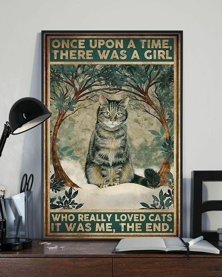 Once Upon A Time There Was A Girl Who Really Loved Cats It Was Me ...