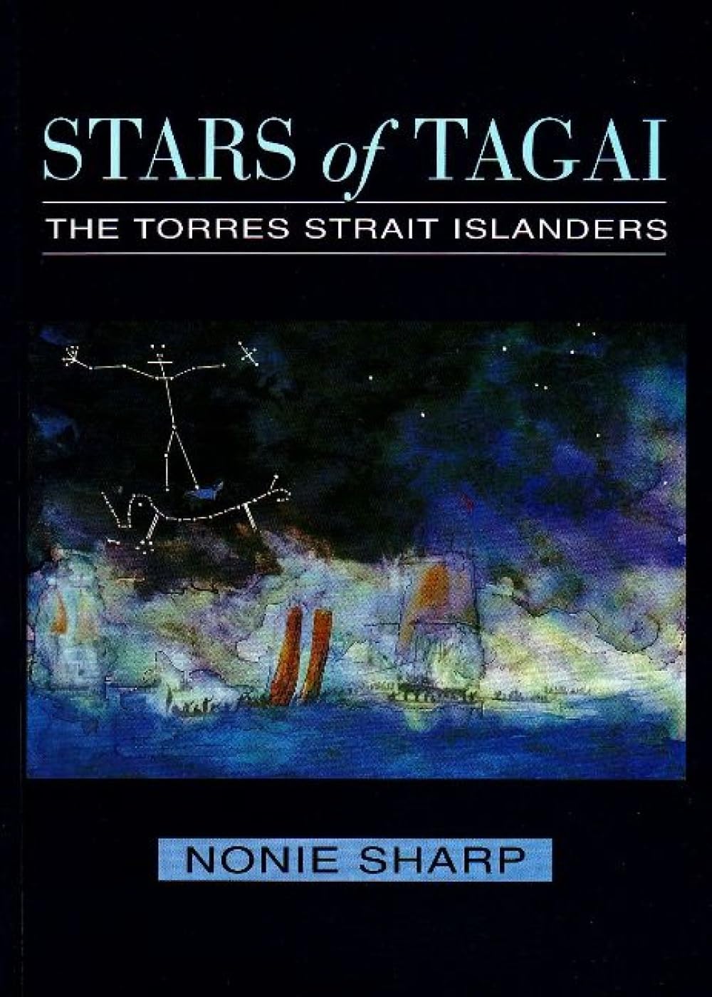Stars of Tagai: The Torres Strait Islanders: Sharp, Nonie ...