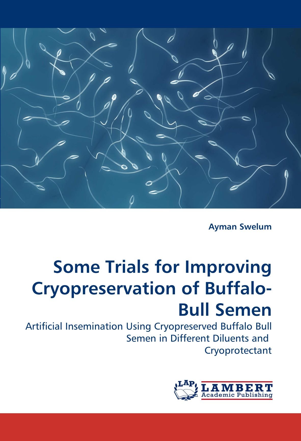Buy Some Trials for Improving Cryopreservation of Buffalo-Bull Semen ...