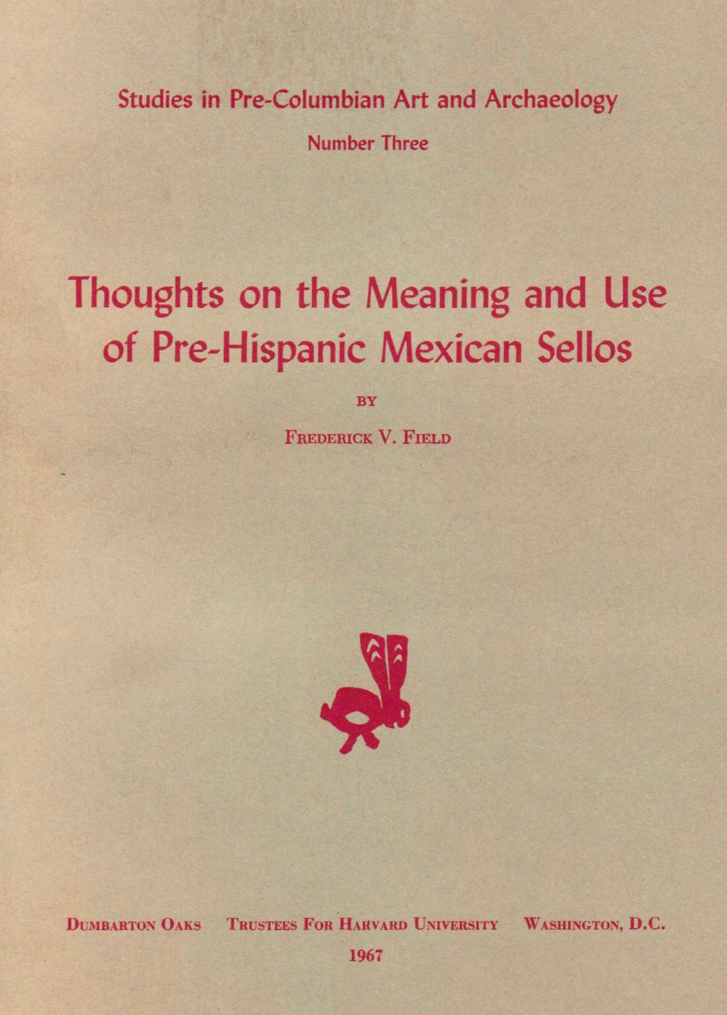 Buy Thoughts On The Meaning And Use Of Pre Hispanic Mexican Sellos buy-thoughts-on-the-meaning-and-use-of-pre-hispanic-mexican-sellos
