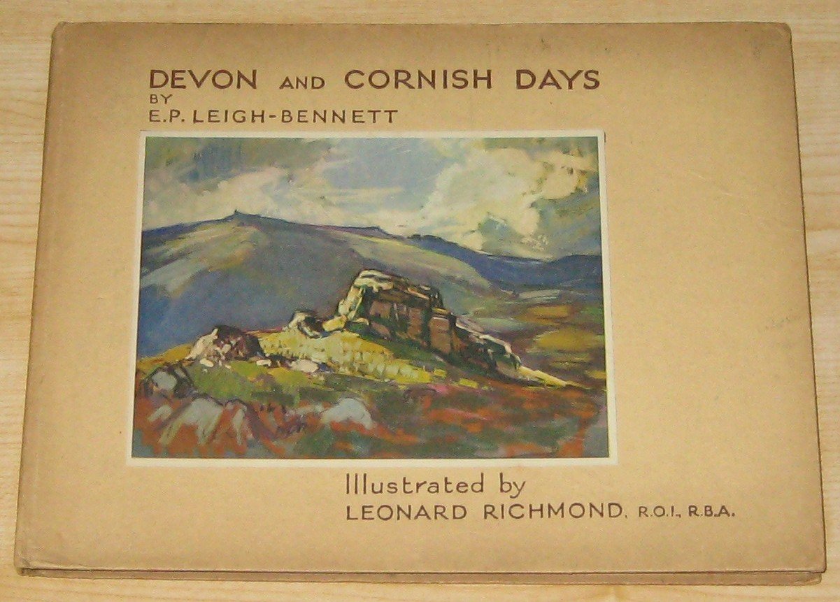 Devon and Cornish Days: Amazon.co.uk: E.P. Leigh-Bennett, Leonard ...