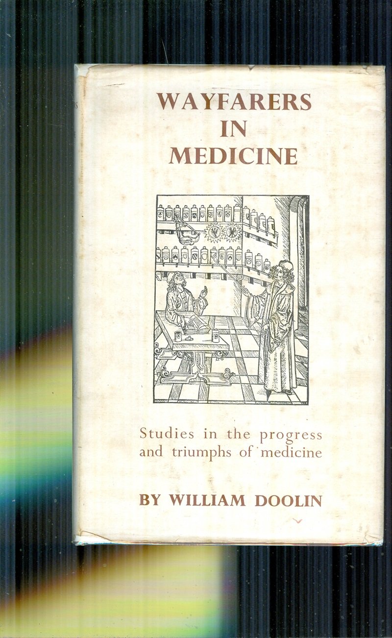 Wayfarers in medicine: DOOLIN, WILLIAM: Amazon.com: Books