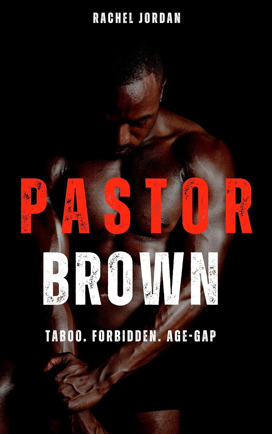 Pastor Brown: TABOO. FORBIDDEN. AGE-GAP (SINNERS and HEATHENS) - Kindle edition by Jordan ...