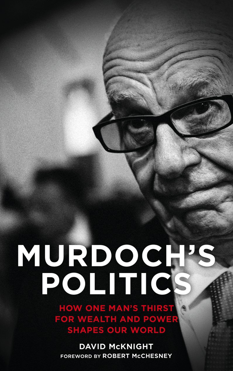 Amazon.com: Murdoch's Politics: How One Man's Thirst For Wealth and ...