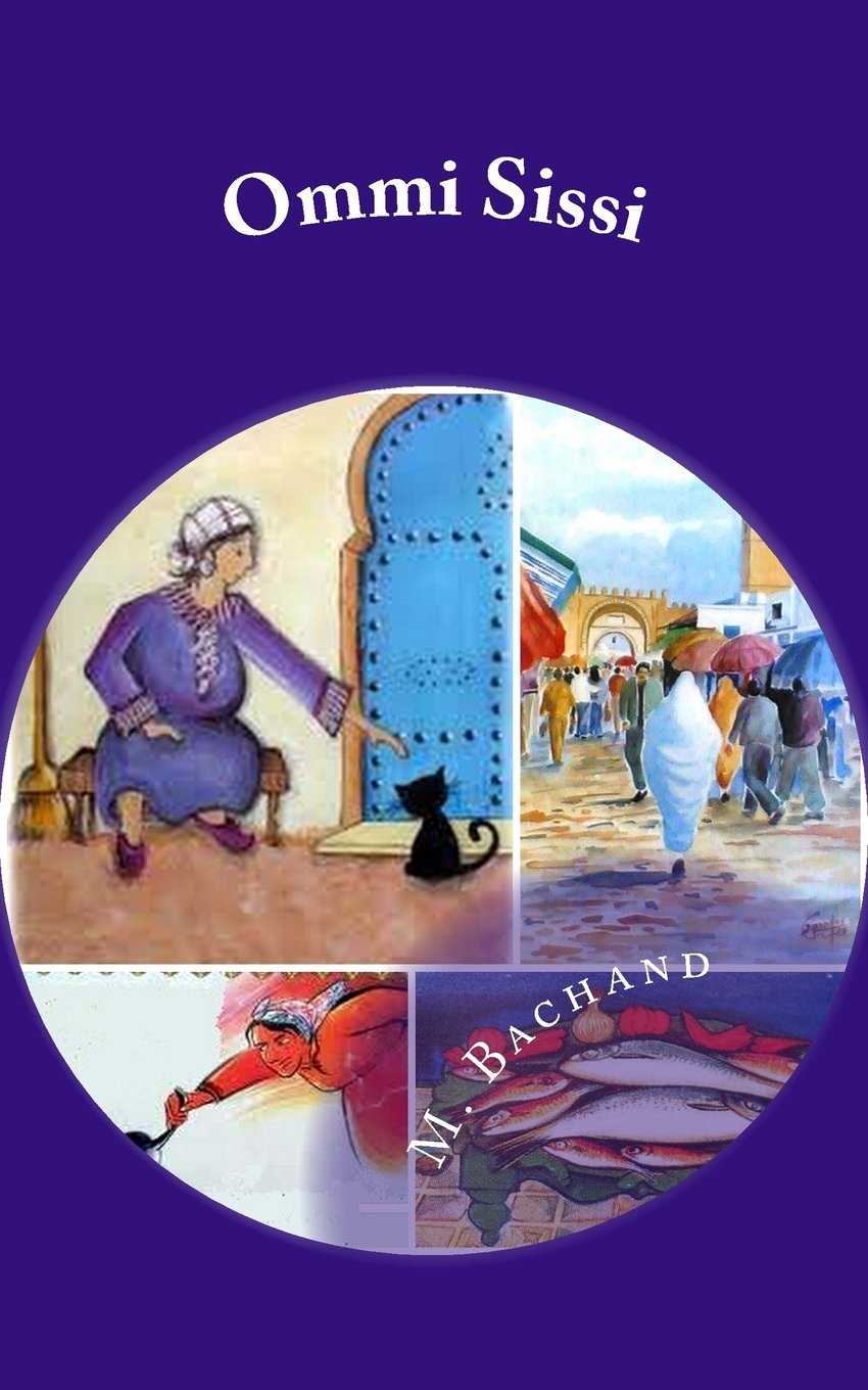Buy Ommi Sissi: le fameux conte populaire de la Tunisie Online at desertcartINDIA