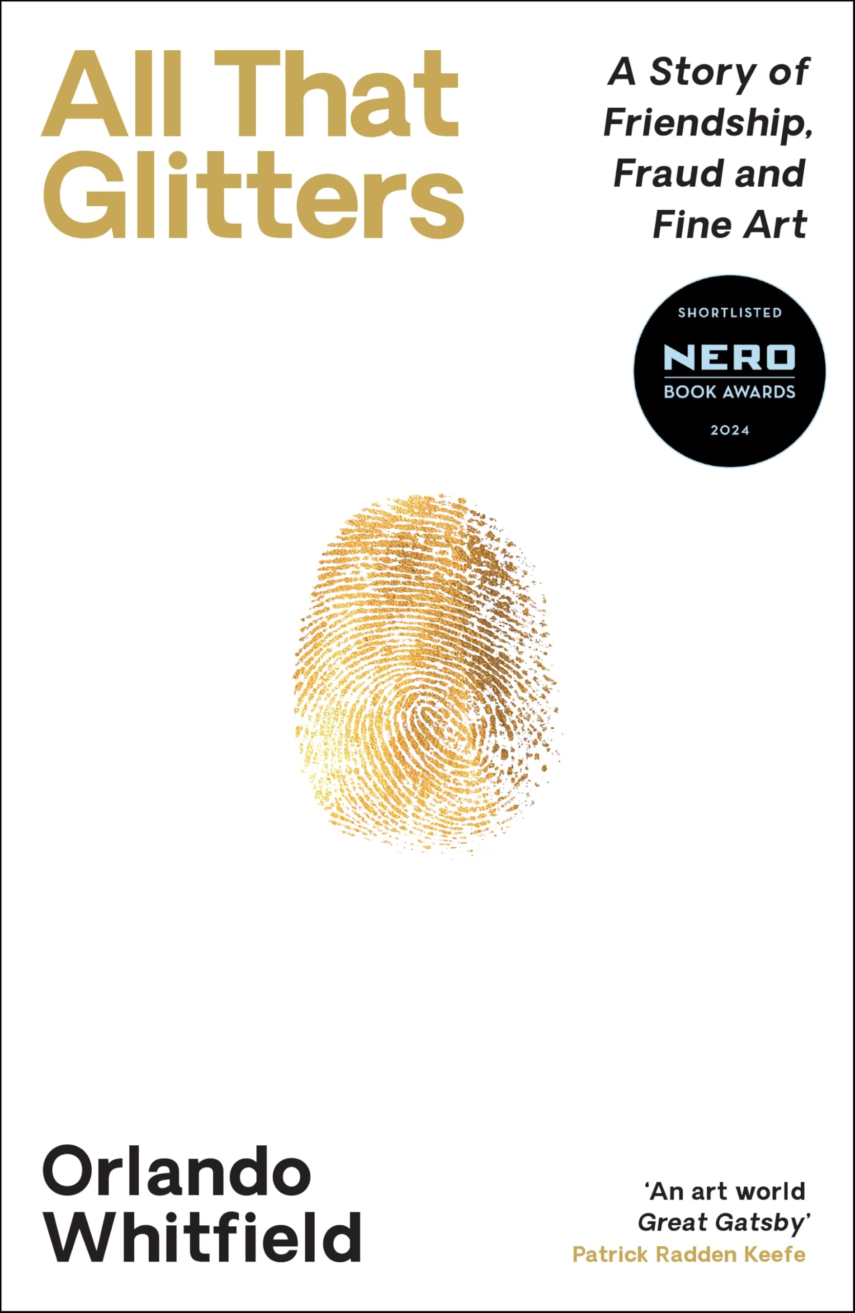 All That Glitters: A Story of Friendship, Fraud and Fine Art ...