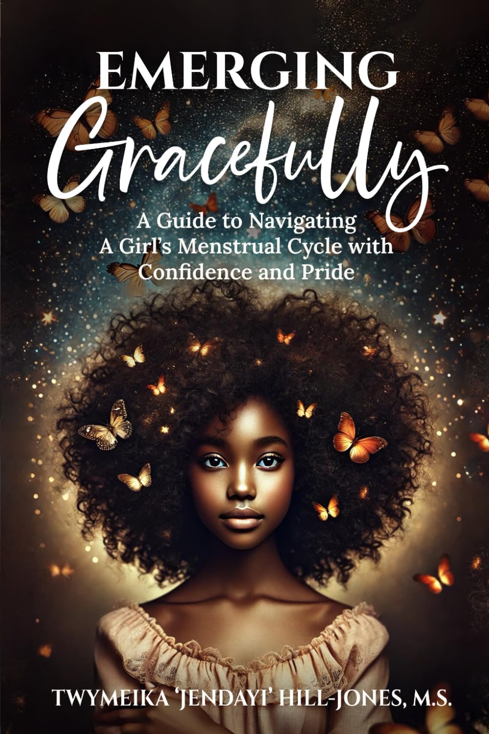 Amazon.com: Emerging Gracefully: A Guide to Navigating a Girl's ...